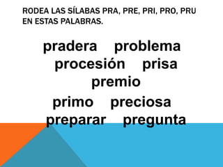 Pra pre pri pro pru | PPTX