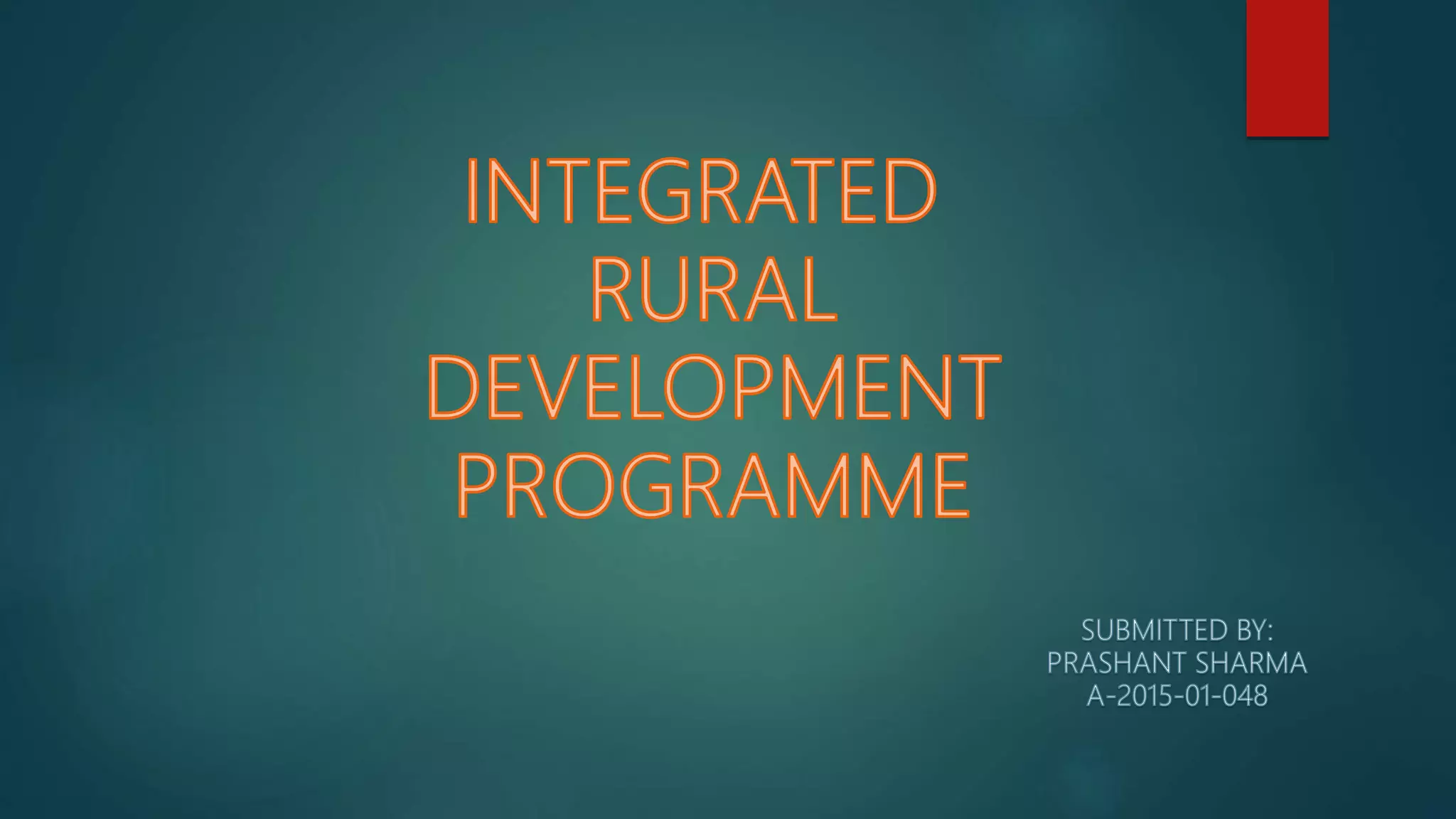 Integrated Rural Development Programme | PPTX