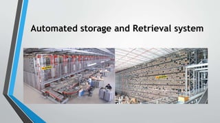 Automated storage and retrieval system | PPTX
