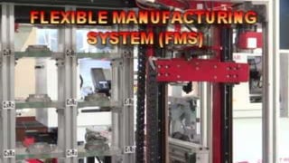 Flexible Manufacturing System (FMS) | PPT
