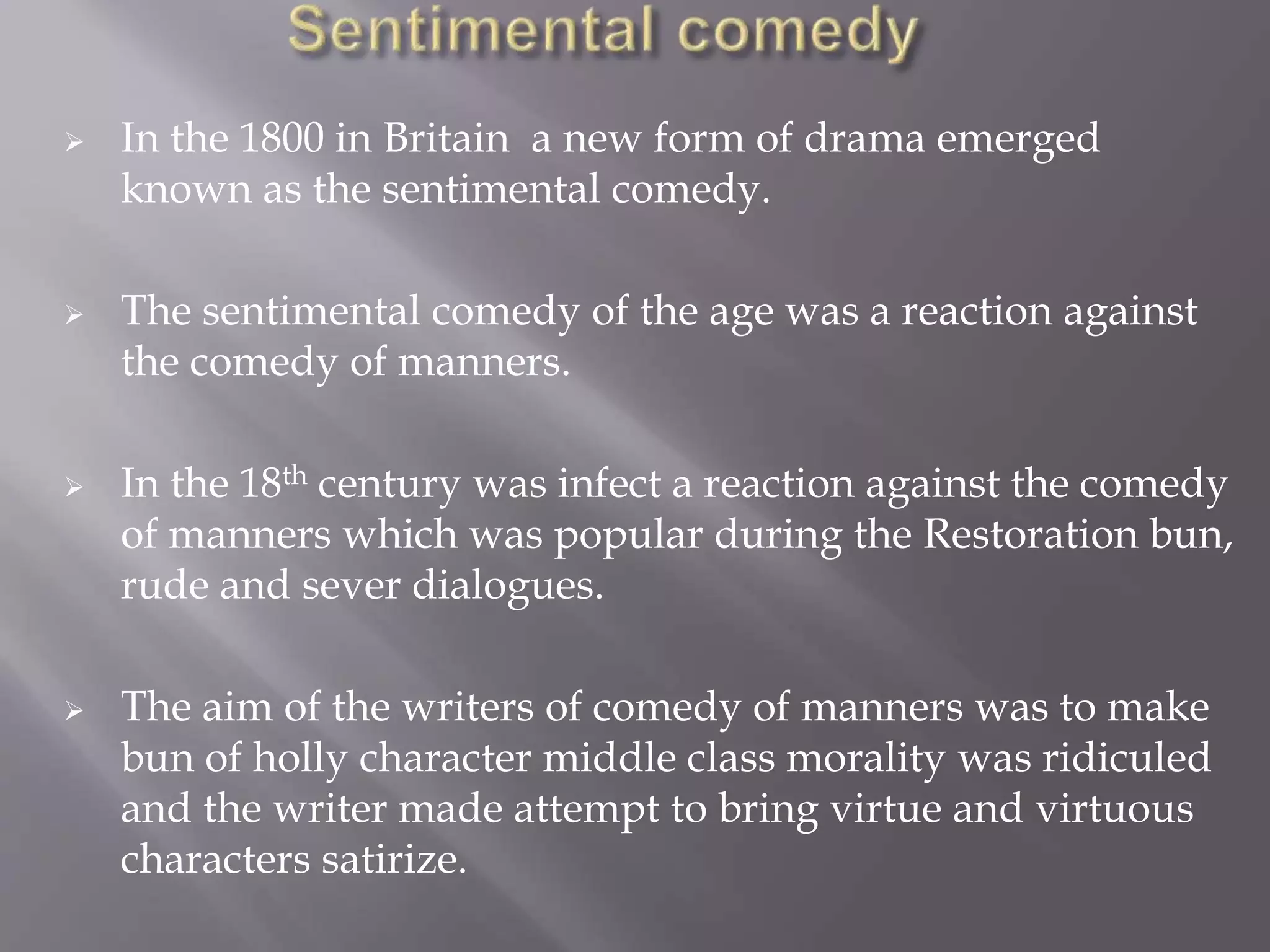 Sentimental comedy definition and characteristic | PPT