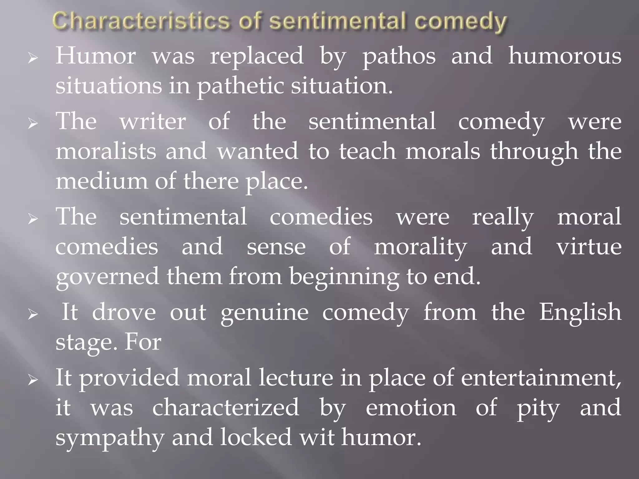 Sentimental comedy definition and characteristic | PPT