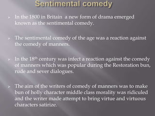 Sentimental comedy definition and characteristic | PPT