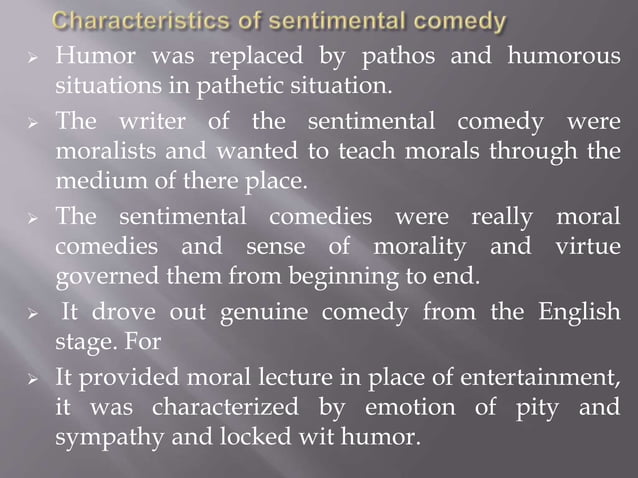 Sentimental comedy definition and characteristic | PPT