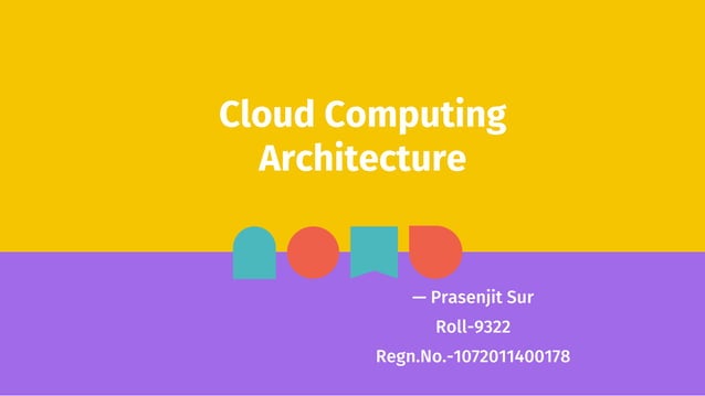 Cloud Computing Architecture Pptx