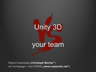 Unity 3D VS your team | PPT