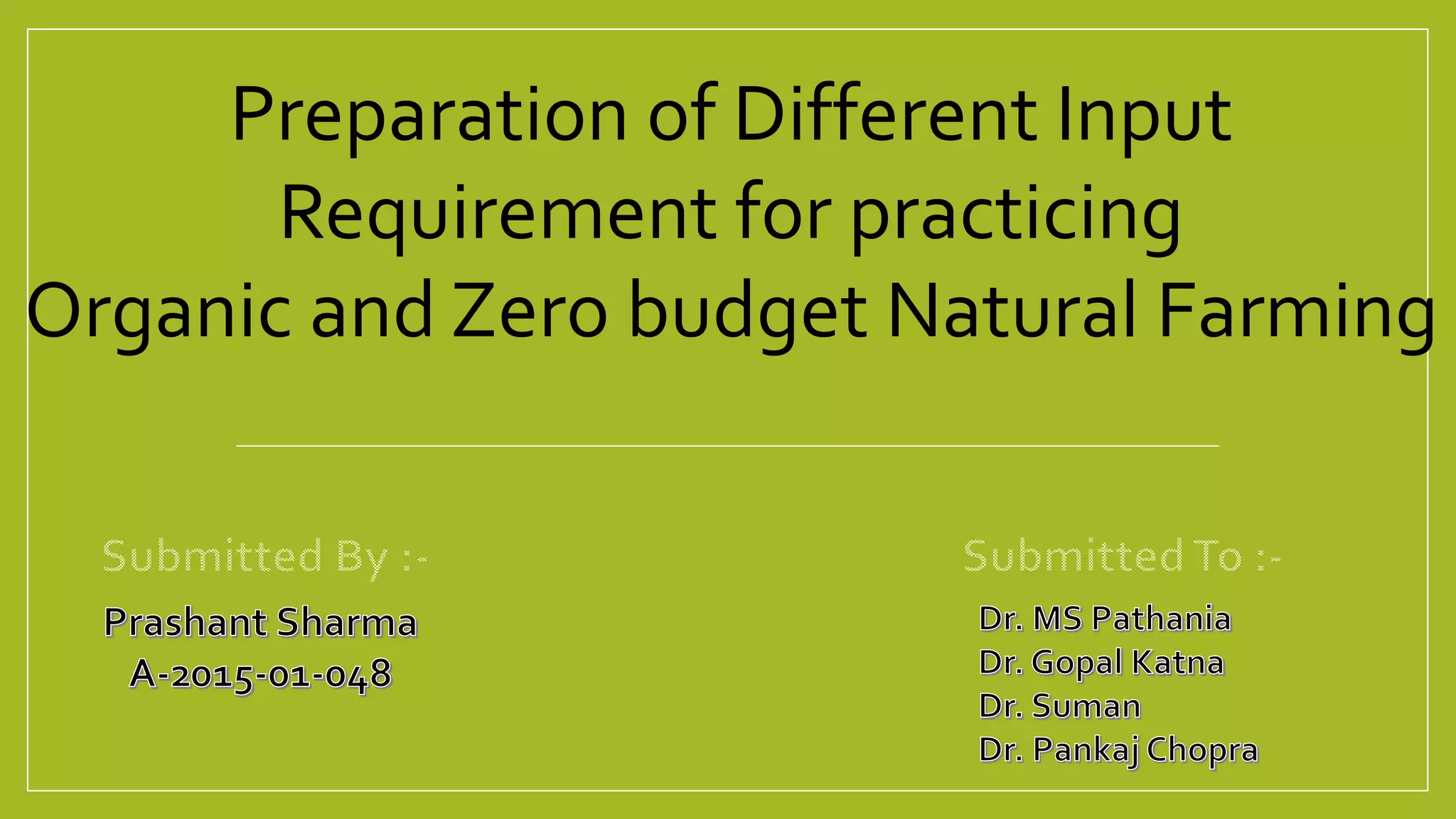 Organic and Zero budget Natural Farming | PPTX