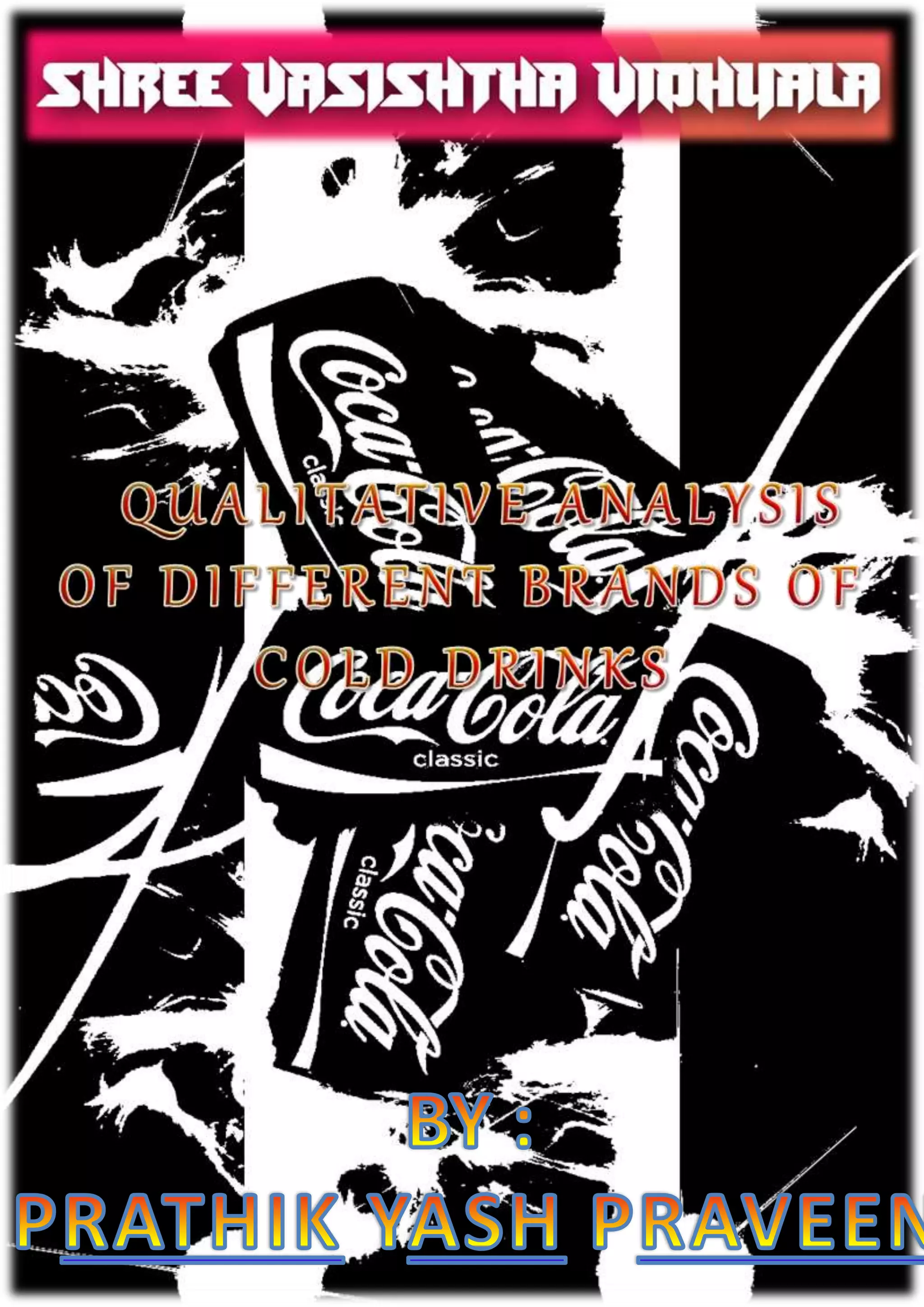 Project on Cold Drinks( QUALITATIVE ANALYSIS OF DIFFERENT BRANDS OF ...