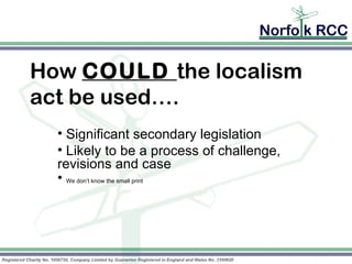 Pratical uses for the Localism Act | PPT | Developmental Sites | Real ...