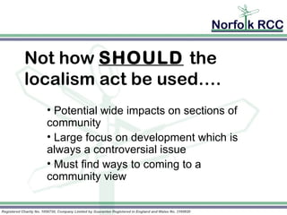 Pratical uses for the Localism Act | PPT | Developmental Sites | Real ...