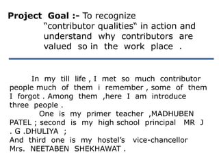 Project Goal :- To recognize “contributor qualities“ in action and ...