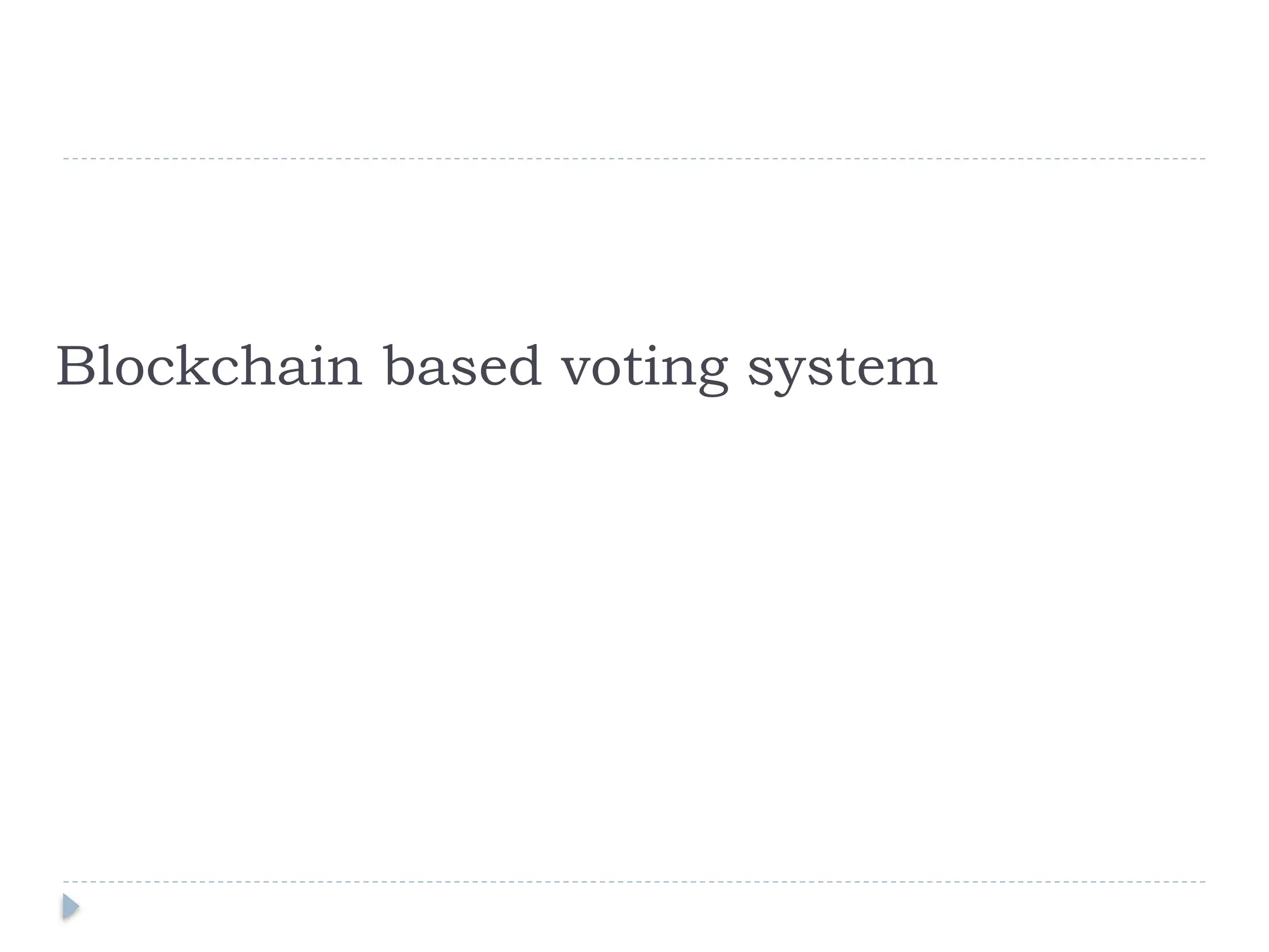 Blockchain based online voting system final year project ppt | PPTX