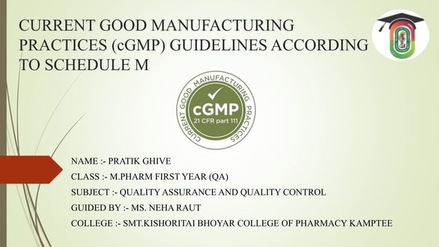 pratik ghive cGMP According to schedule M | PPTX