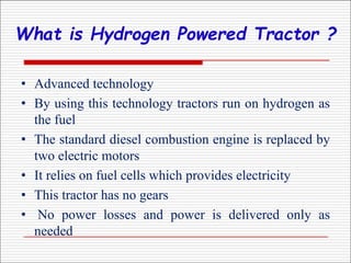 Hydrogen powered tractor .ppt