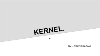 Kernel. Operating System | PPT