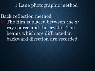 x-ray crystallography,bragg's law,different x-ray diffraction technique ...