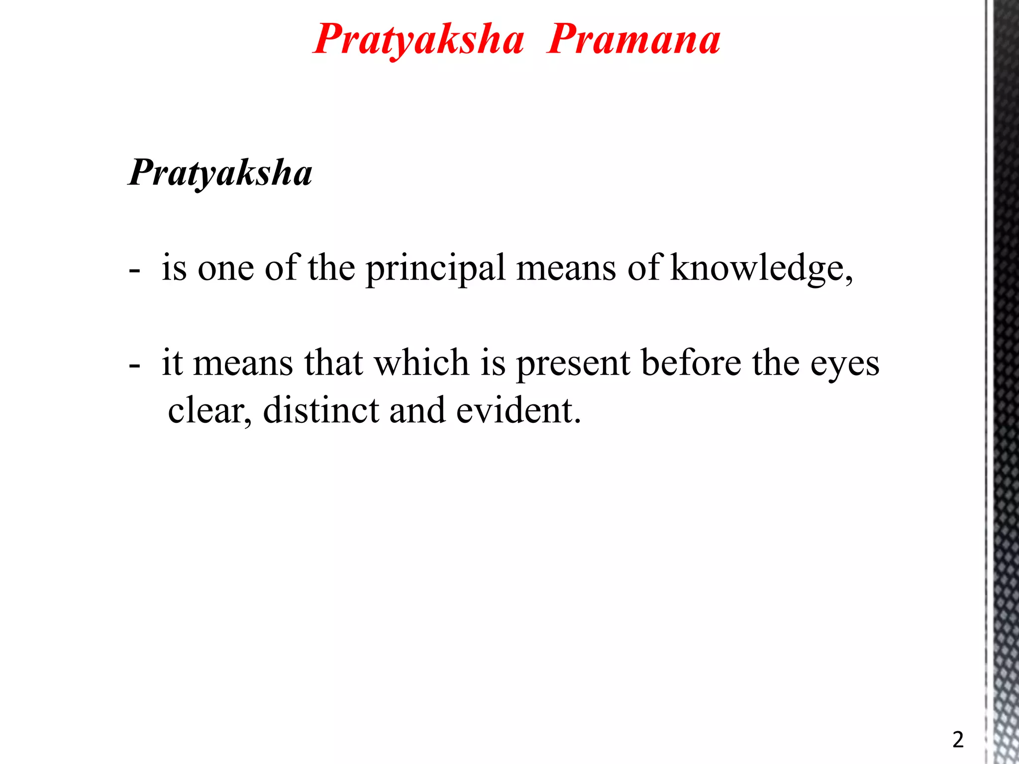 Pratyaksha pramana ppt | PPTX