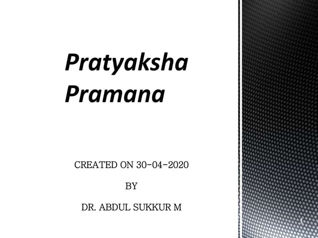 Pratyaksha pramana ppt | PPTX