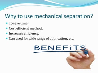 mechanical seperation in food | PPTX