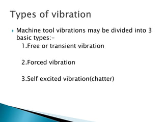 Vibration and Chatter in Machining Operation | PPTX