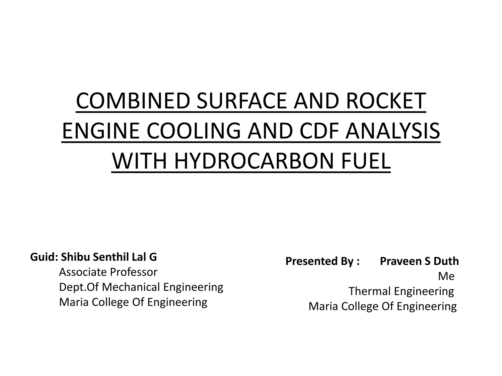 ROCKET ENGINE COOLING AND CDF ANALYSIS WITH HYDRO CARBON FUEL | PPTX