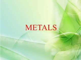 metals ppt | PPTX