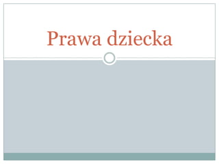 Prawa dziecka. | PPT
