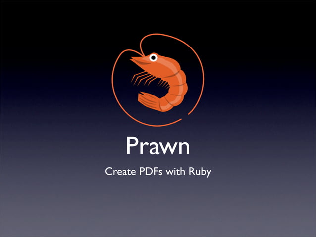 Prawn: Creating PDF in Ruby | PPT