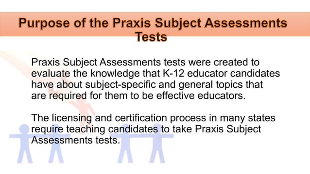 Praxis Subject Assessments Test Information | PDF