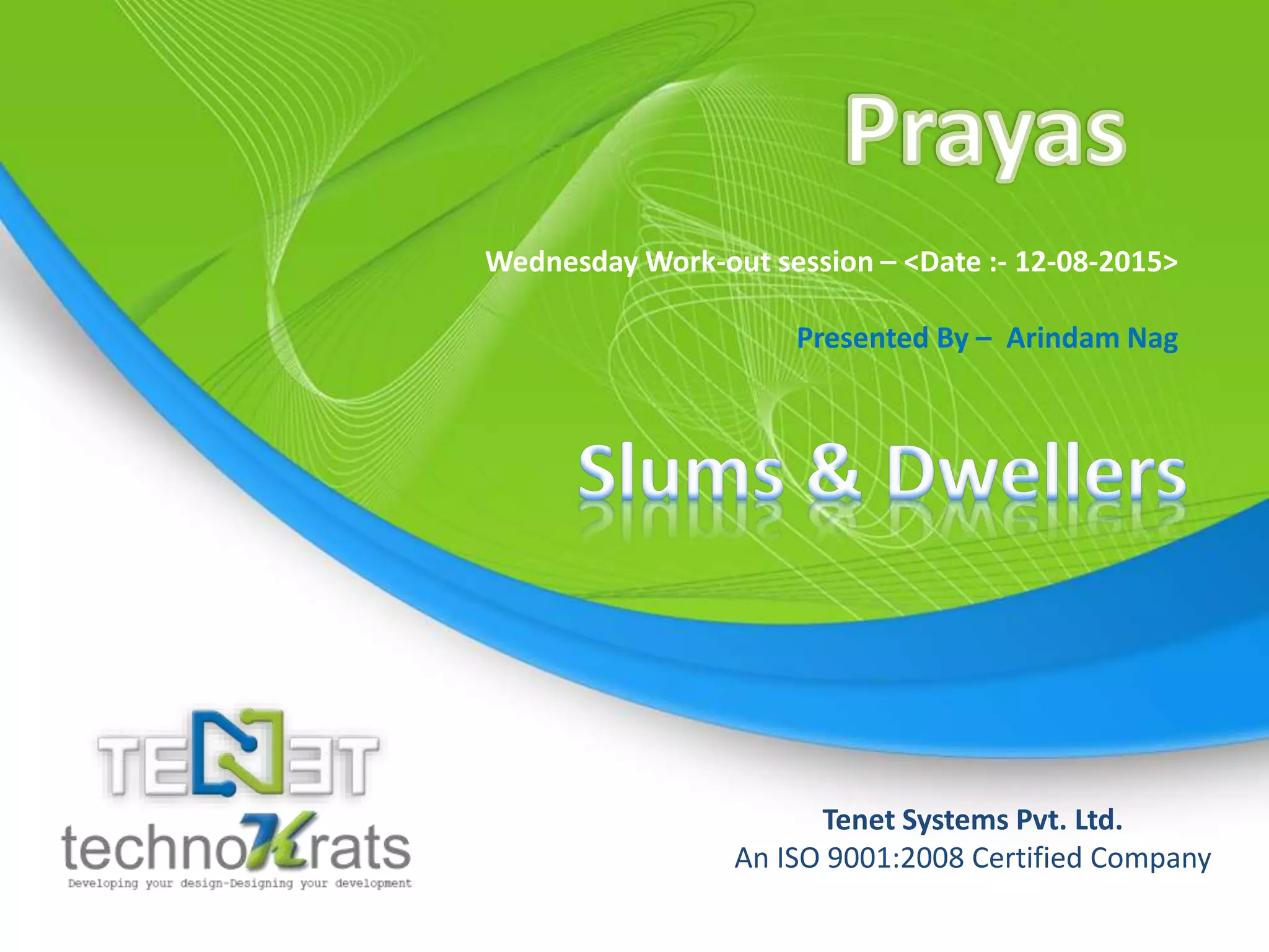 Prayas session slums and dwellers by arindam nag | PPT