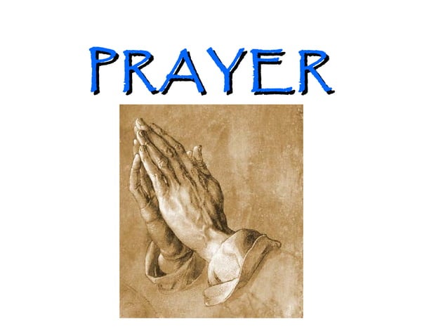 Prayer | PPT | Christianity | Religion & Spirituality