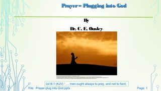 Prayer plug into god | PPT | Christianity | Religion & Spirituality