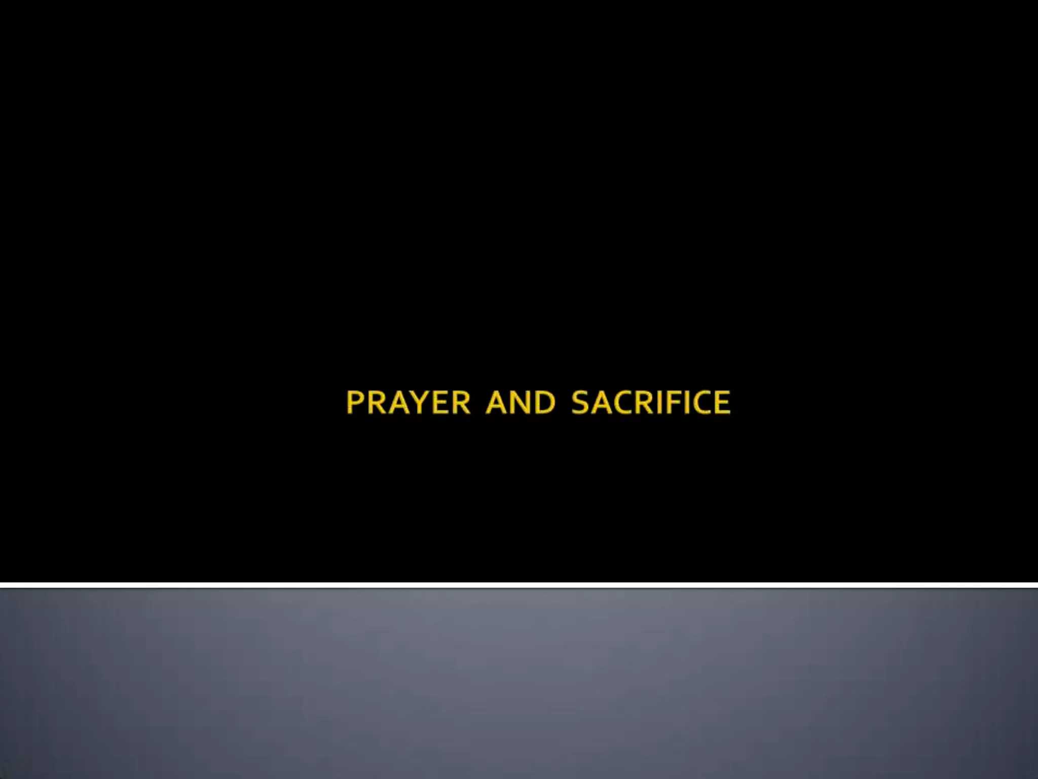 Prayer and sacrifice | PPSX