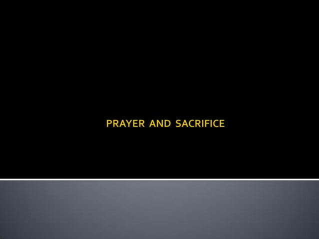 Prayer and sacrifice | PPSX