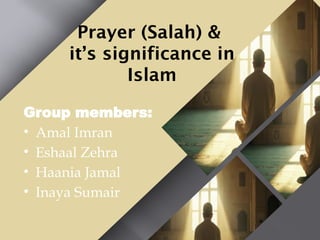 Prayer salah and it’s significance in Islam work. | PPTX