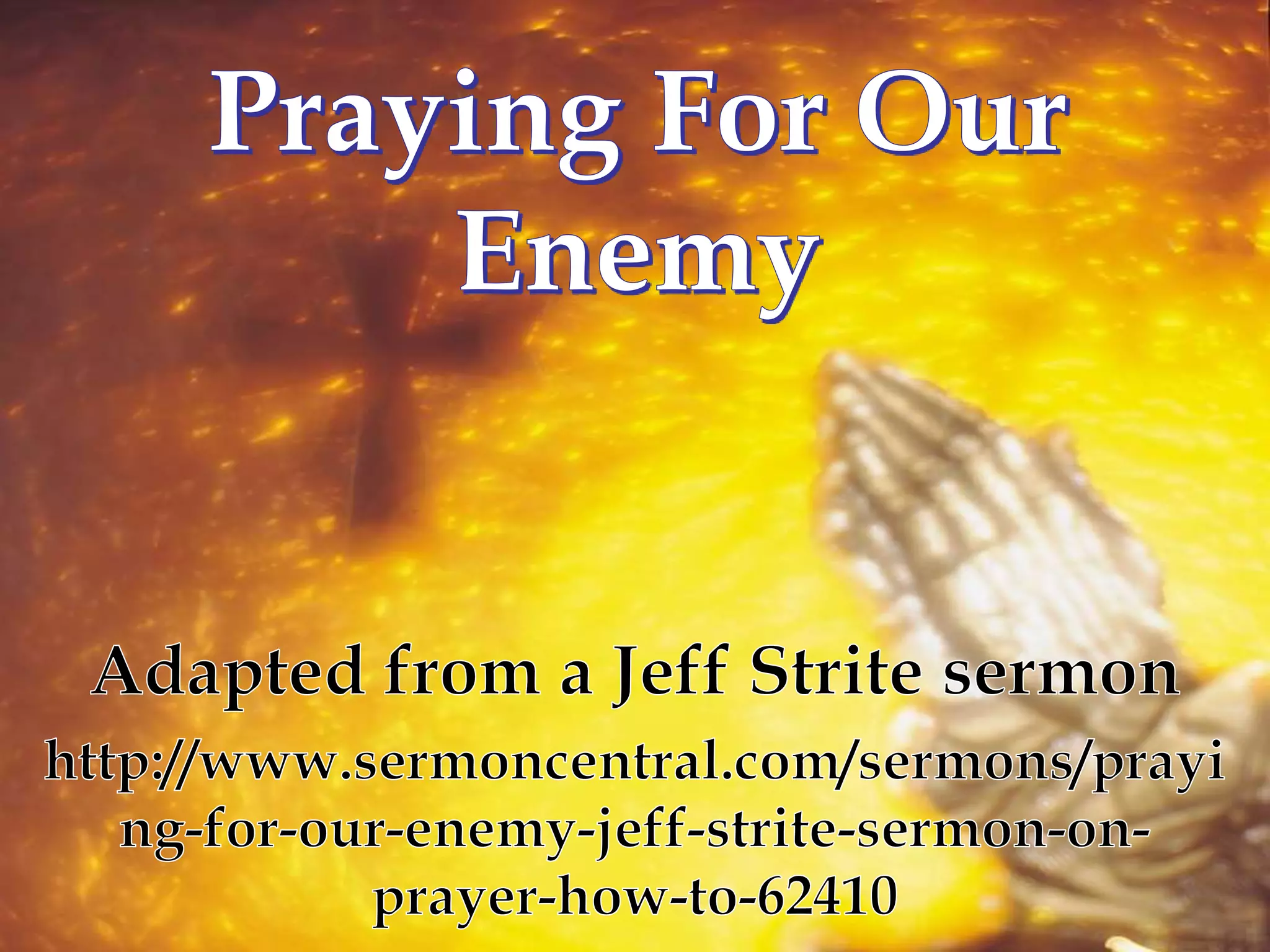 Praying For Our Enemy | PPTX