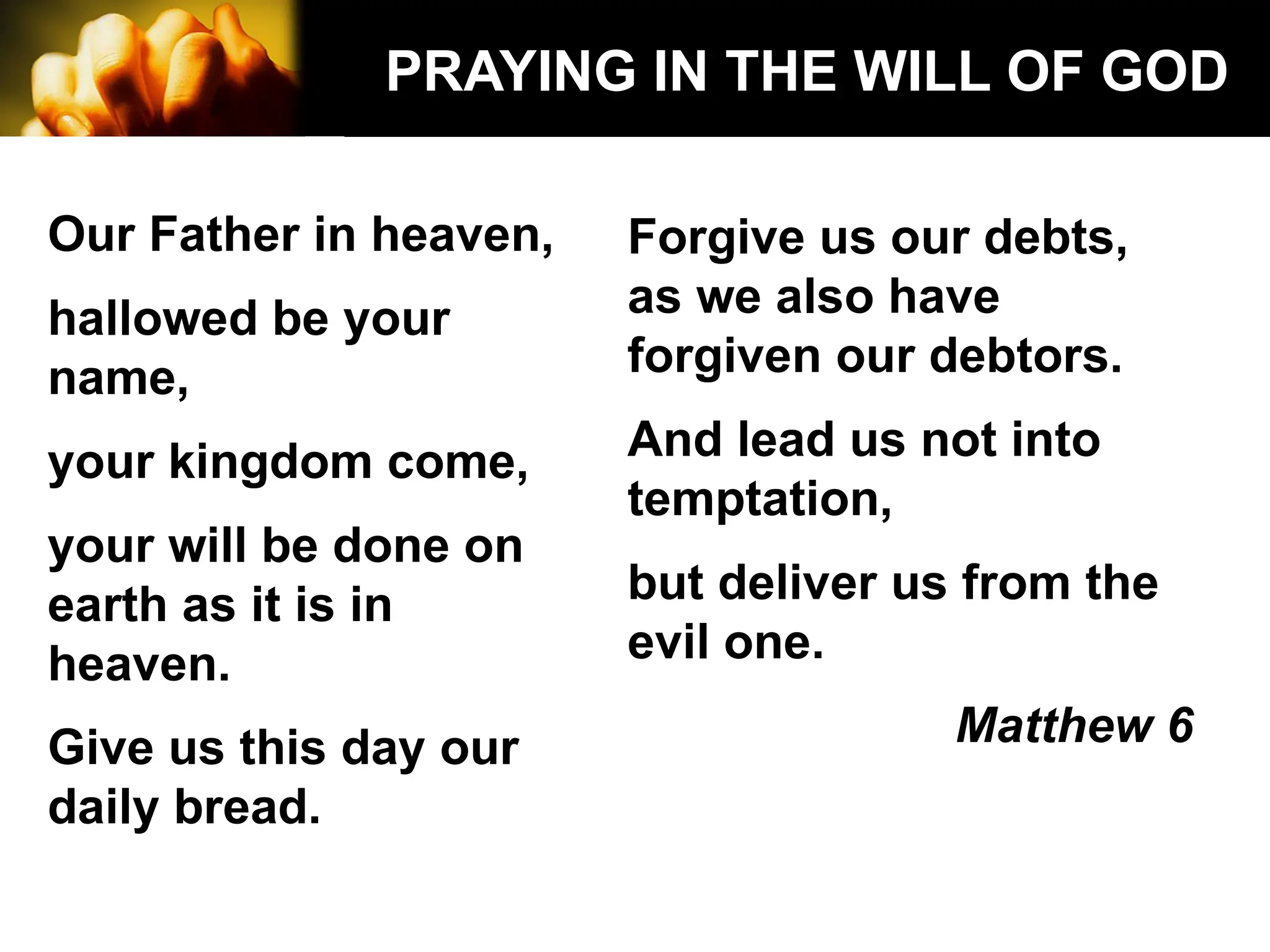 PRAYING IN THE WILL OF GOD - THE LORDS PRAYER | PPT