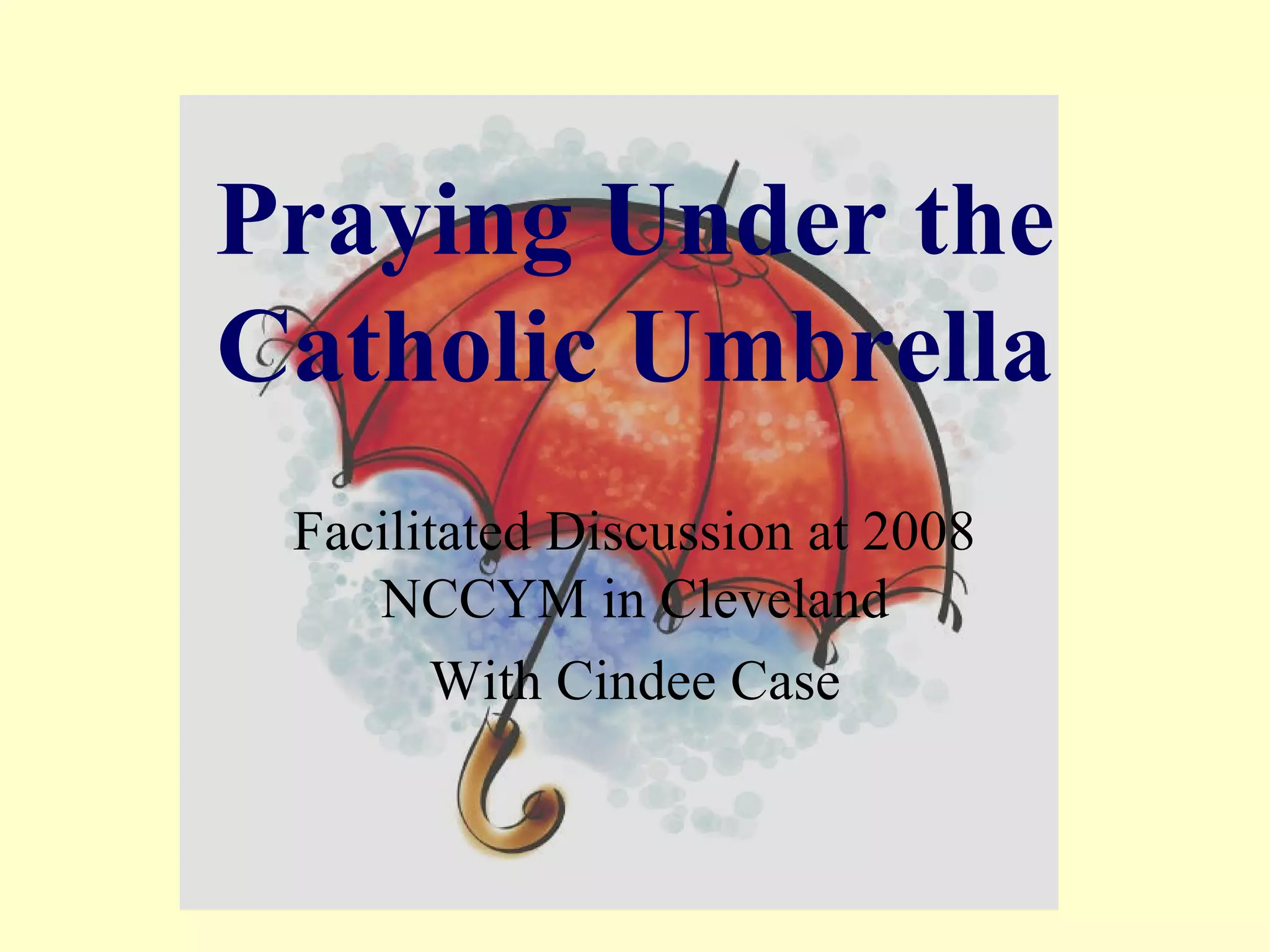 Praying under the catholic umbrella | PPT