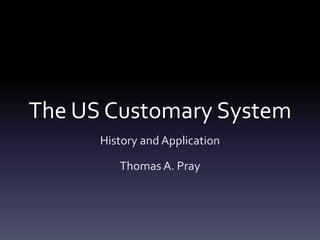 US Customary System | PPTX
