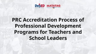 PRC Accreditation and its process for acreditation .pptx