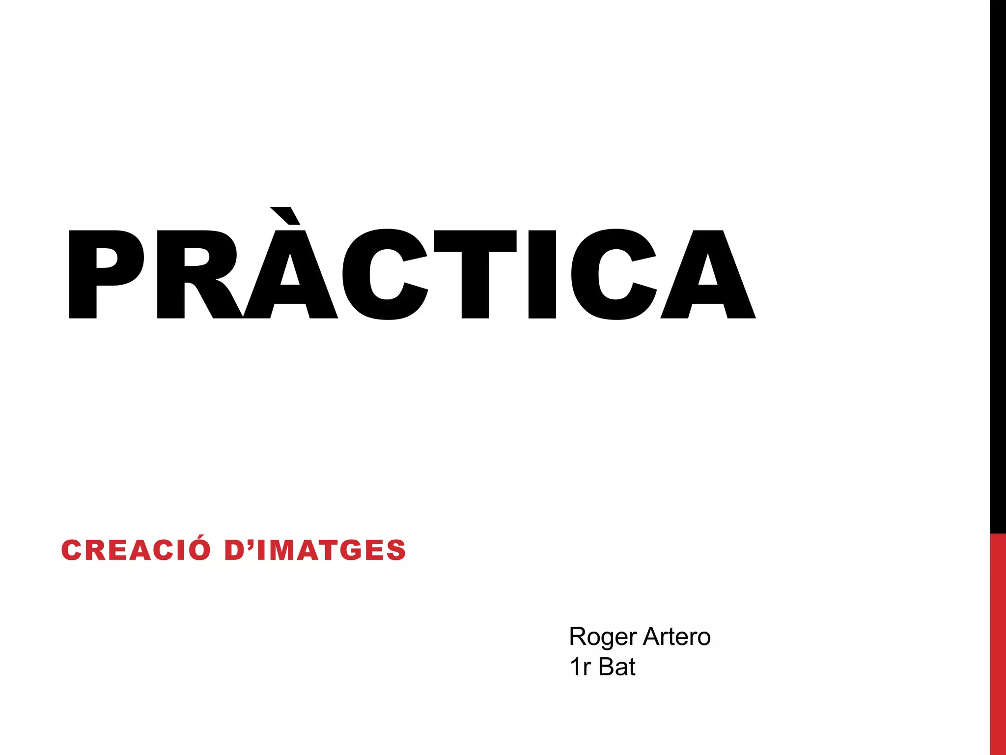 Seleccionar la relitat. Pràctica 1. | PPTX