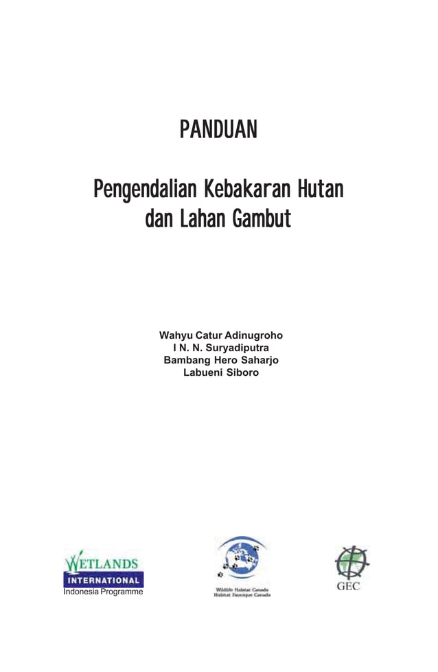 Buku Panduan Pengendalian Kebakaran Hutan di Lahan Gambut | PDF