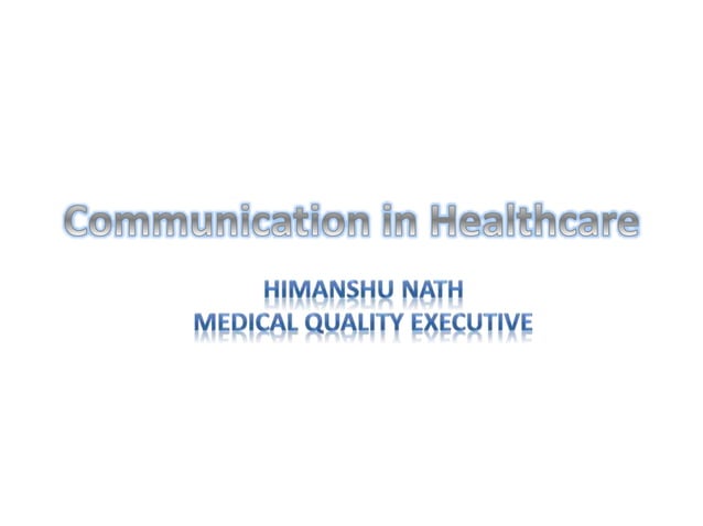 Effective Communication in healthcare | PPTX | Healthcare Industry ...