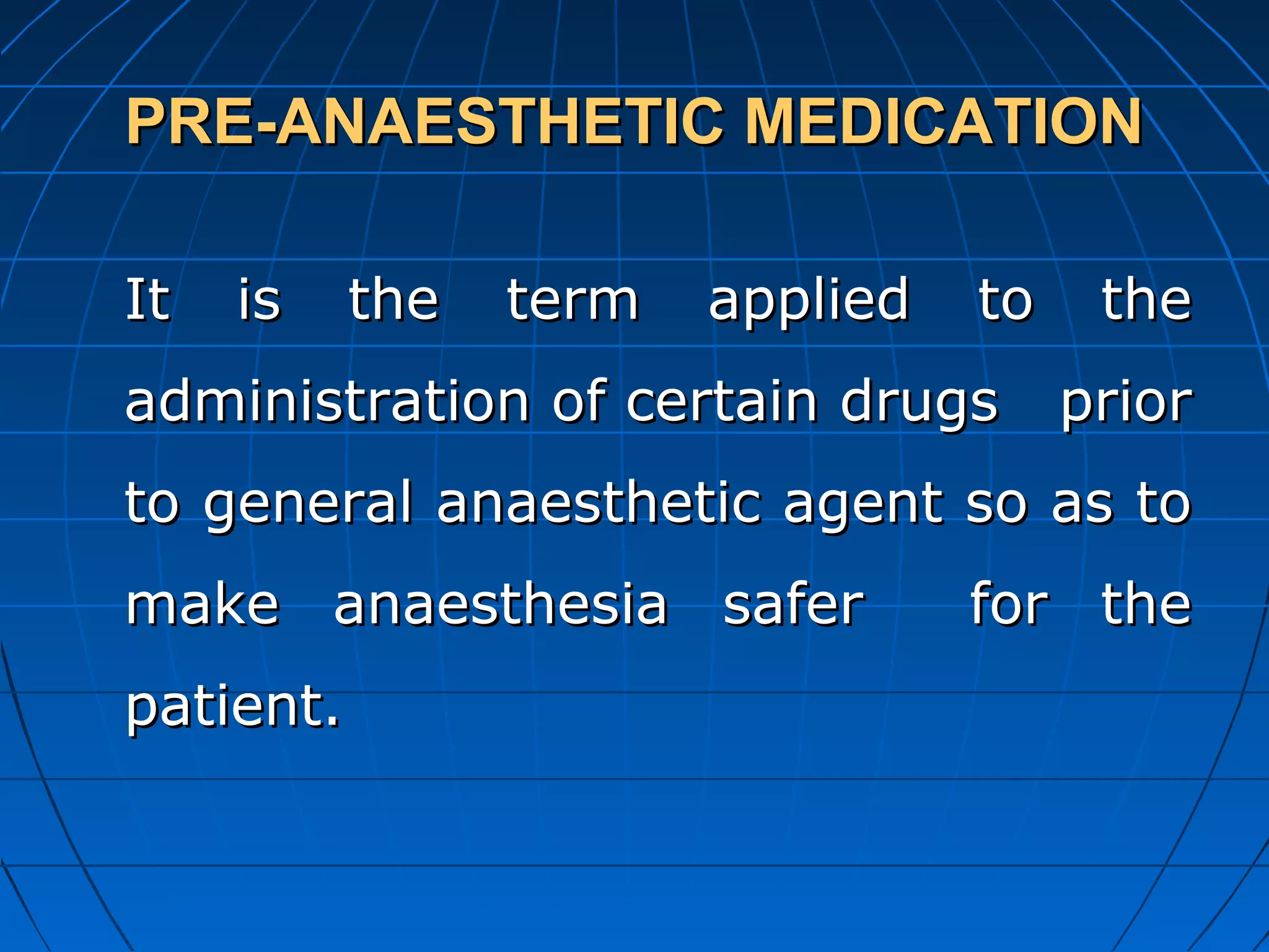 Pre anaesthetic medication | PPT