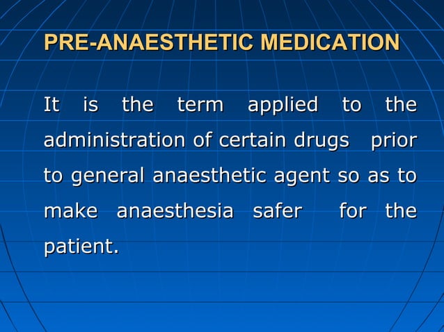 Pre anaesthetic medication | PPT | Illegal Drugs, Tobacco, eCigarettes ...