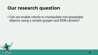 Pre- and post-contact policy decomposition for non-prehensile ...