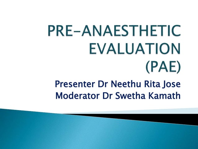 PRE-ANESTHETIC EVALUATION | PPTX
