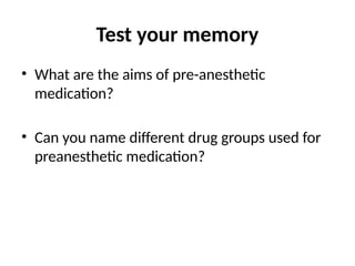 Pre-anesthetic Medication important - Copy.pptx