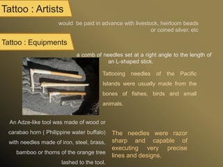 Pre colonial artform - Philippine Tattoo | PPTX