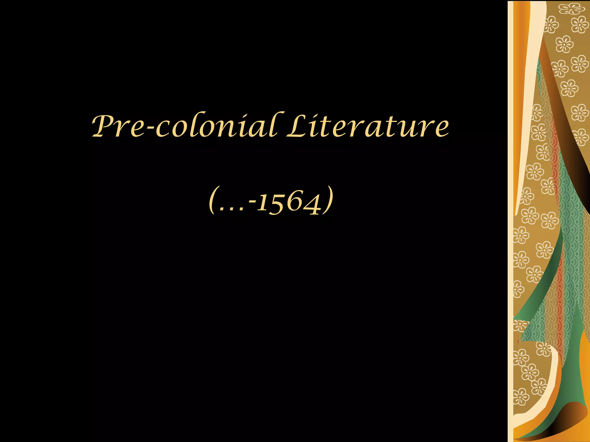 Pre colonial literature-1_ - copy | PPT